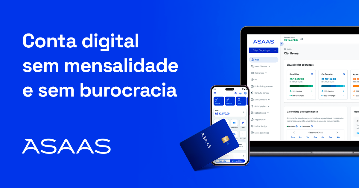 Conta digital completa e sem mensalidade | Criar conta Asaas | Asaas
